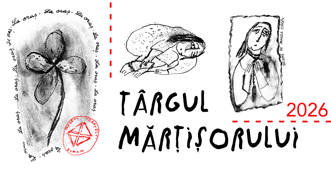 [anunț important] Târgul Mărțișorului 2026 – Muzeul National al ...